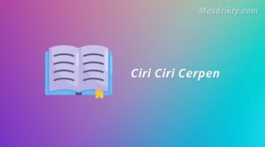 Cerita Pendek: Pengertian, Fungsi, Jenis-jenis Cerpen - Mas Dzikry